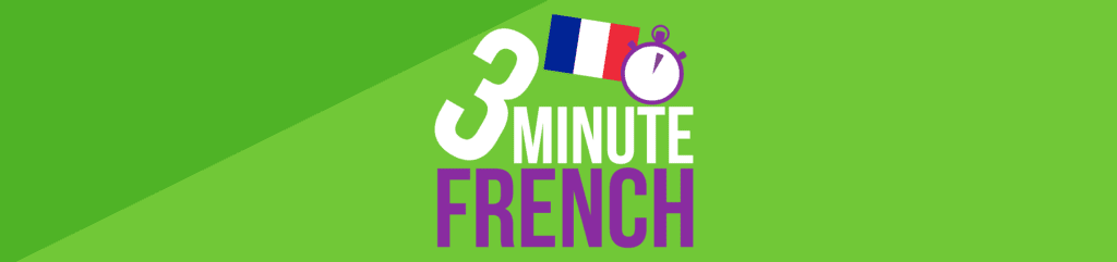 3 Minute French - Online Course | 3 Minute Languages