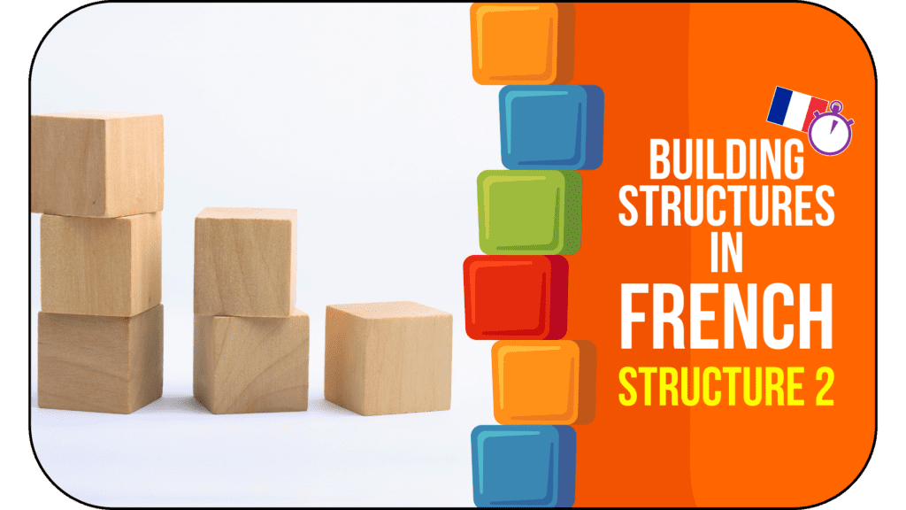 Building Structures in French | 3 Minute Languages