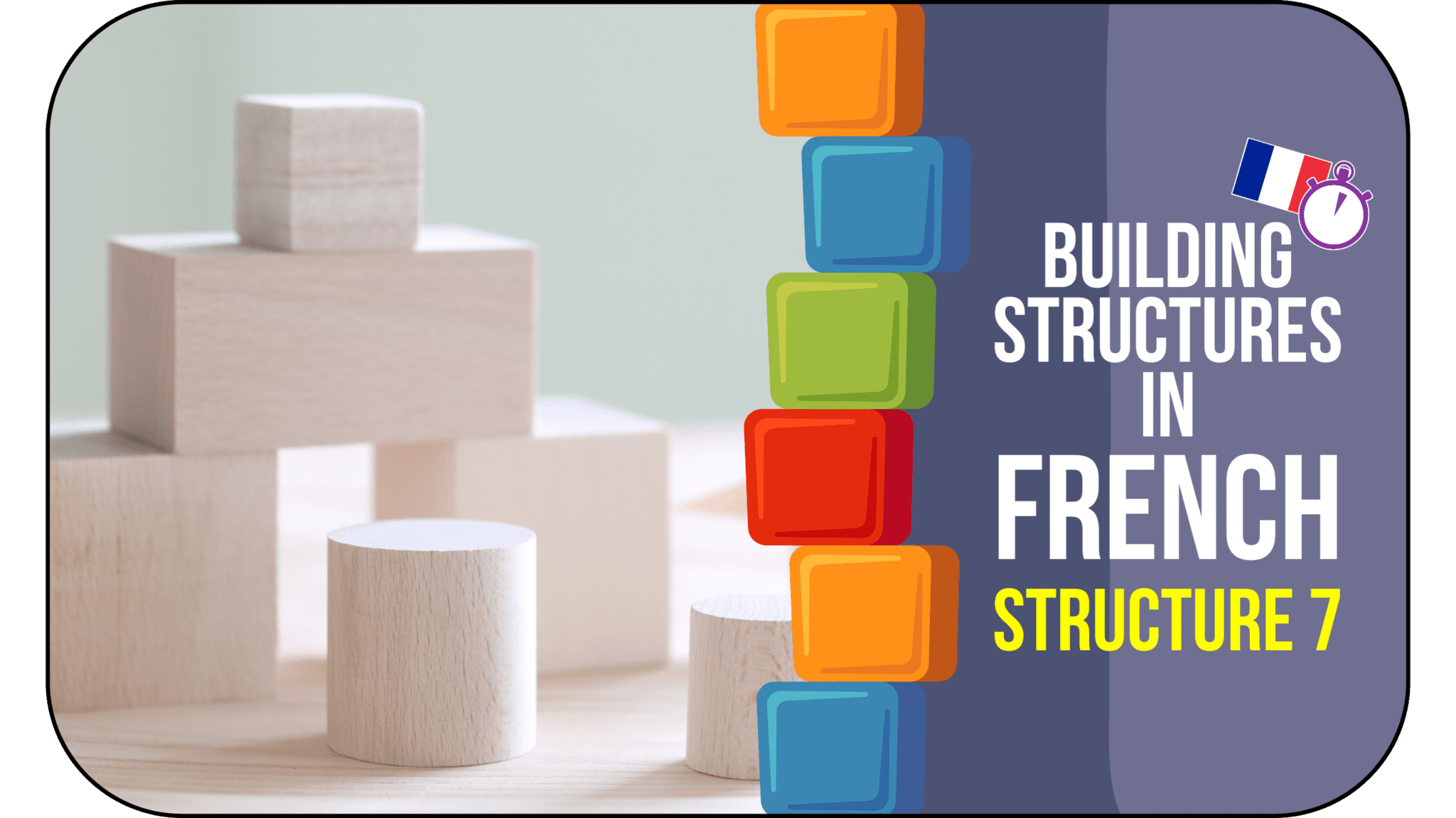 Building Structures in French | 3 Minute Languages